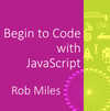 Begin to Code with JavaScript is written — robmiles.com