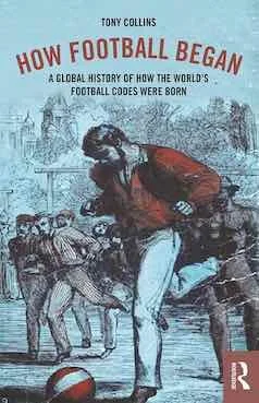 How Football Began — Tony Collins