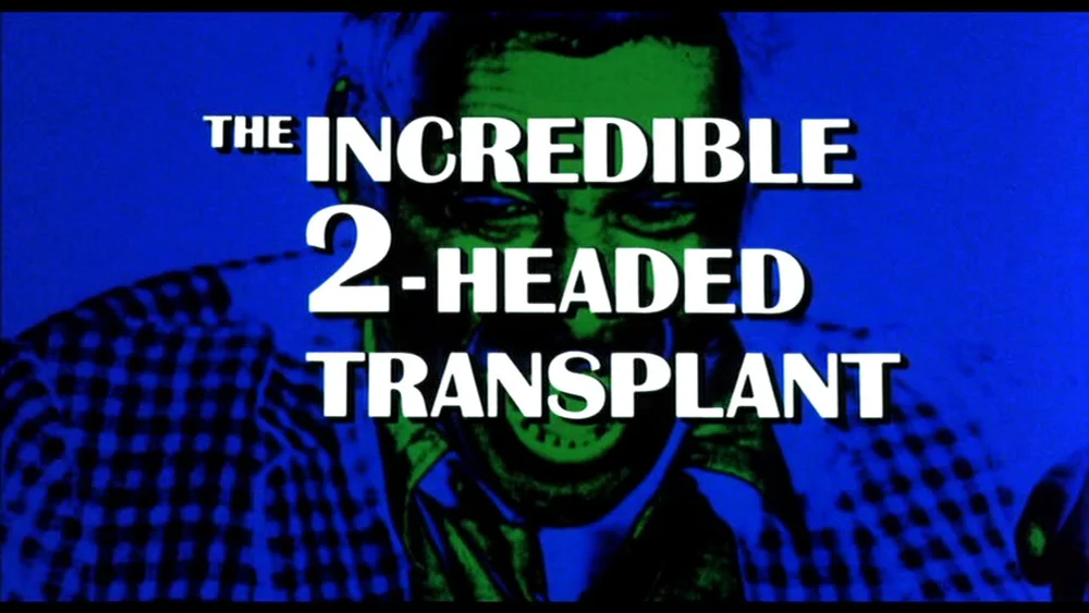 The Incredible 2 Headed Transplant (1971) — Triskaidekafiles