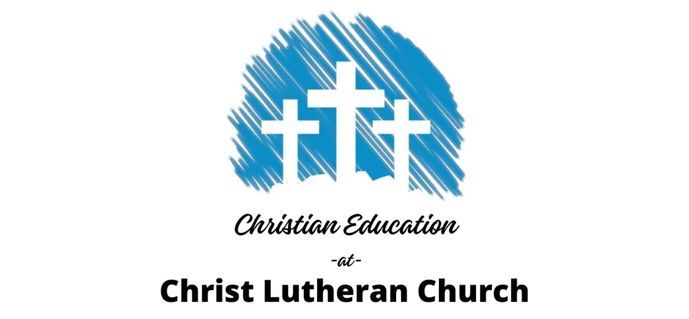 Christian Education — Christ Lutheran Church