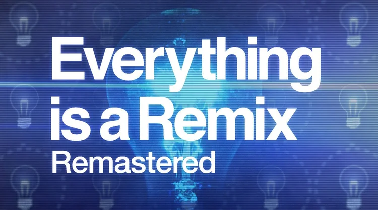 Watch Everything is a Remix — Everything is a Remix