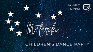 Matariki - Children's Dance Party — Hataitai