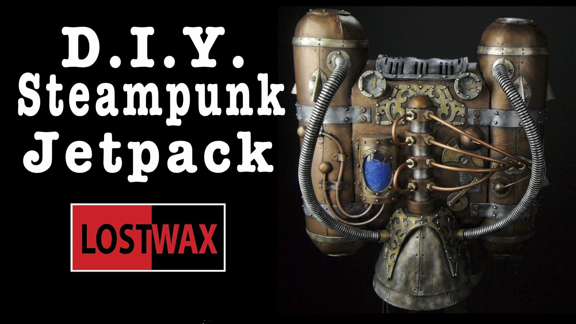 DIY Steampunk Jetpack — Lost Wax