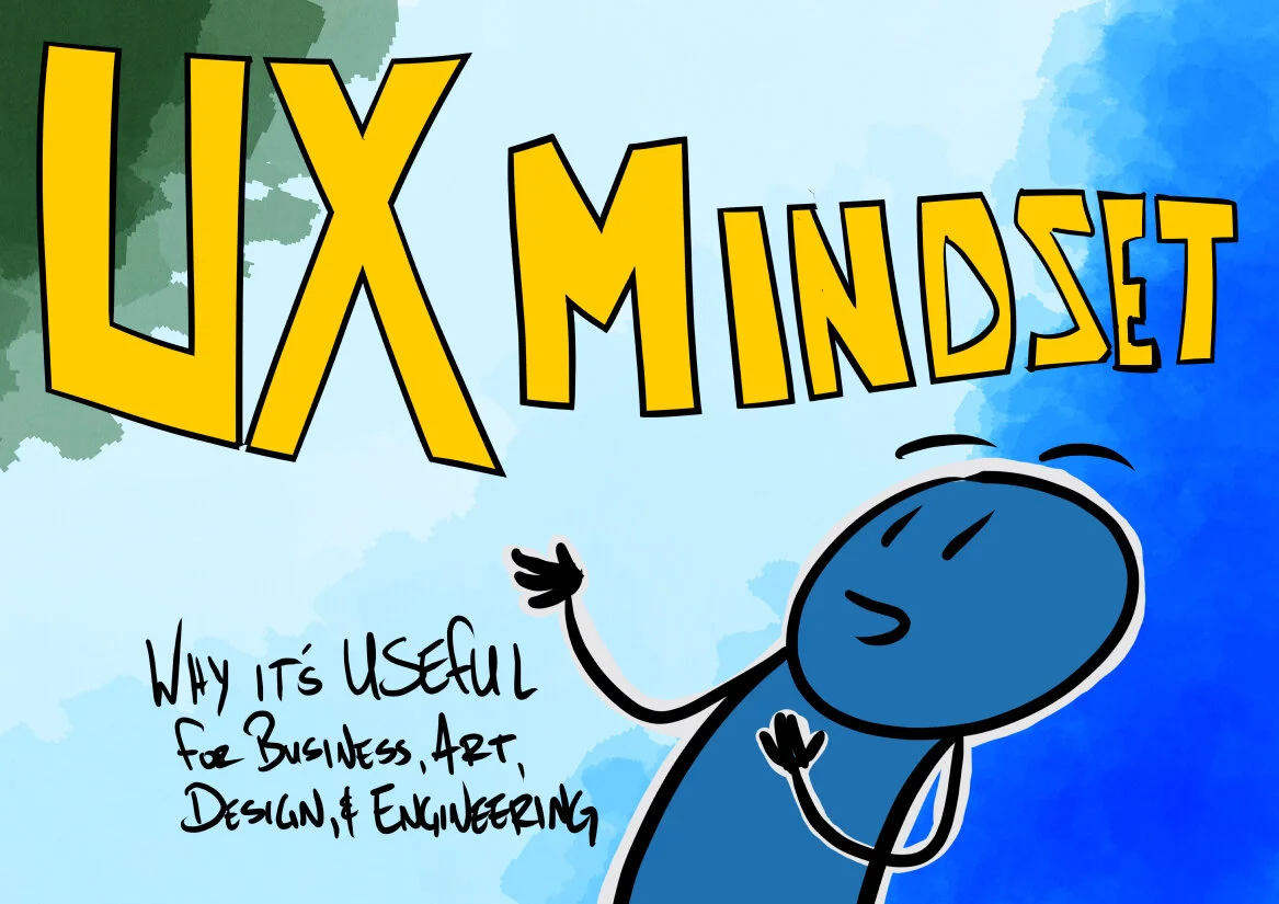 Why Create Products From a UX Mindset? — Blog of an Interactive Storyteller