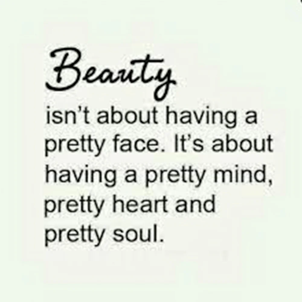 Beauty Isn t About Having A Pretty Face It s About beauty-isn-t-about-having-a-pretty-face-it-s-about