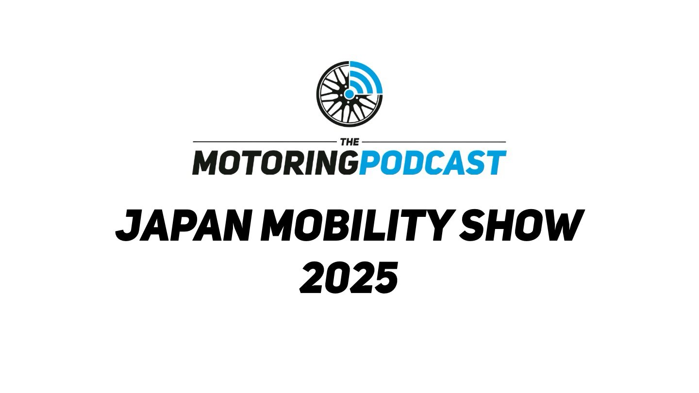 Special Edition - Tokyo Mobility Show 2026 - Motoring Podcast