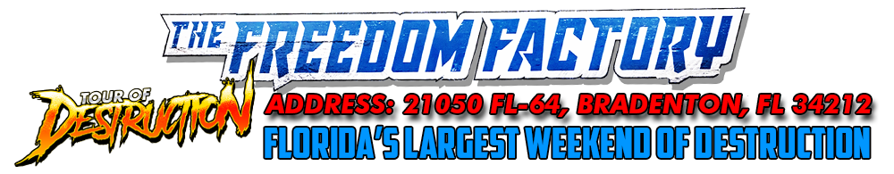 Freedom Factory, FL — TOUR OF DESTRUCTION