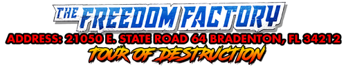 Freedom Factory, FL — TOUR OF DESTRUCTION