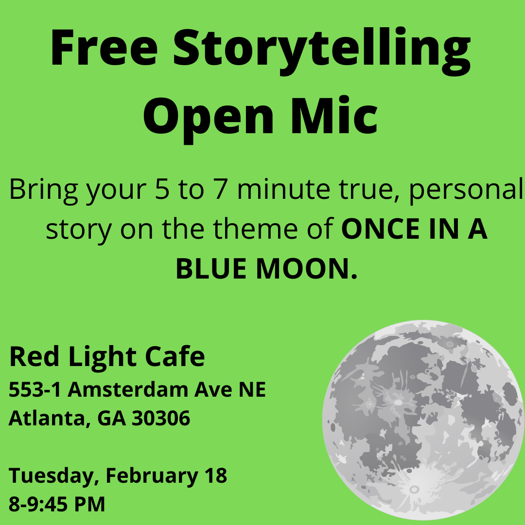 Storytelling Open Mic: ONCE IN A BLUE MOON — Red Light Café, Atlanta, GA