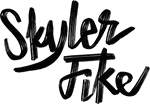 Skyler Fike | Work