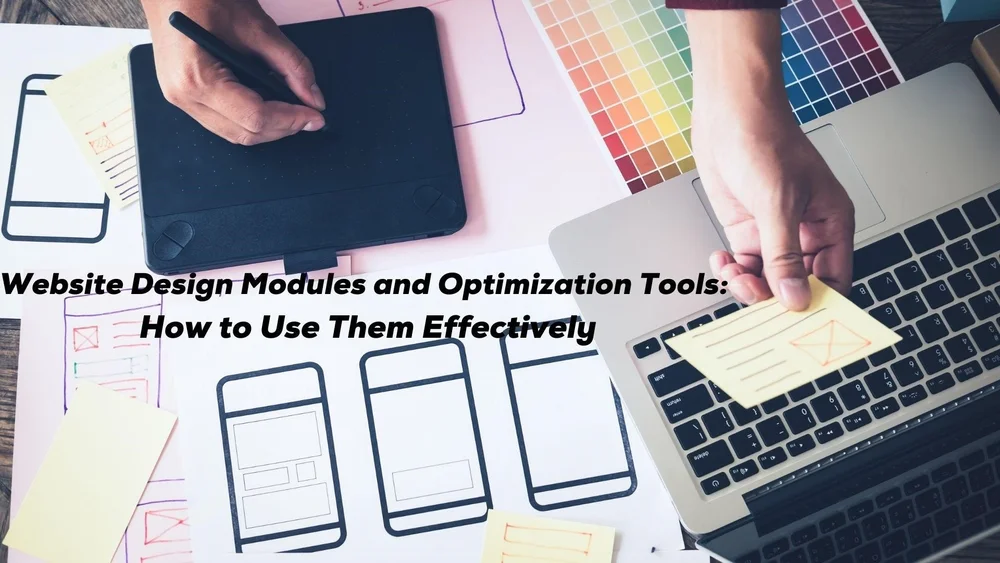 Website Design Modules and Optimization Tools: How to Use Them ...