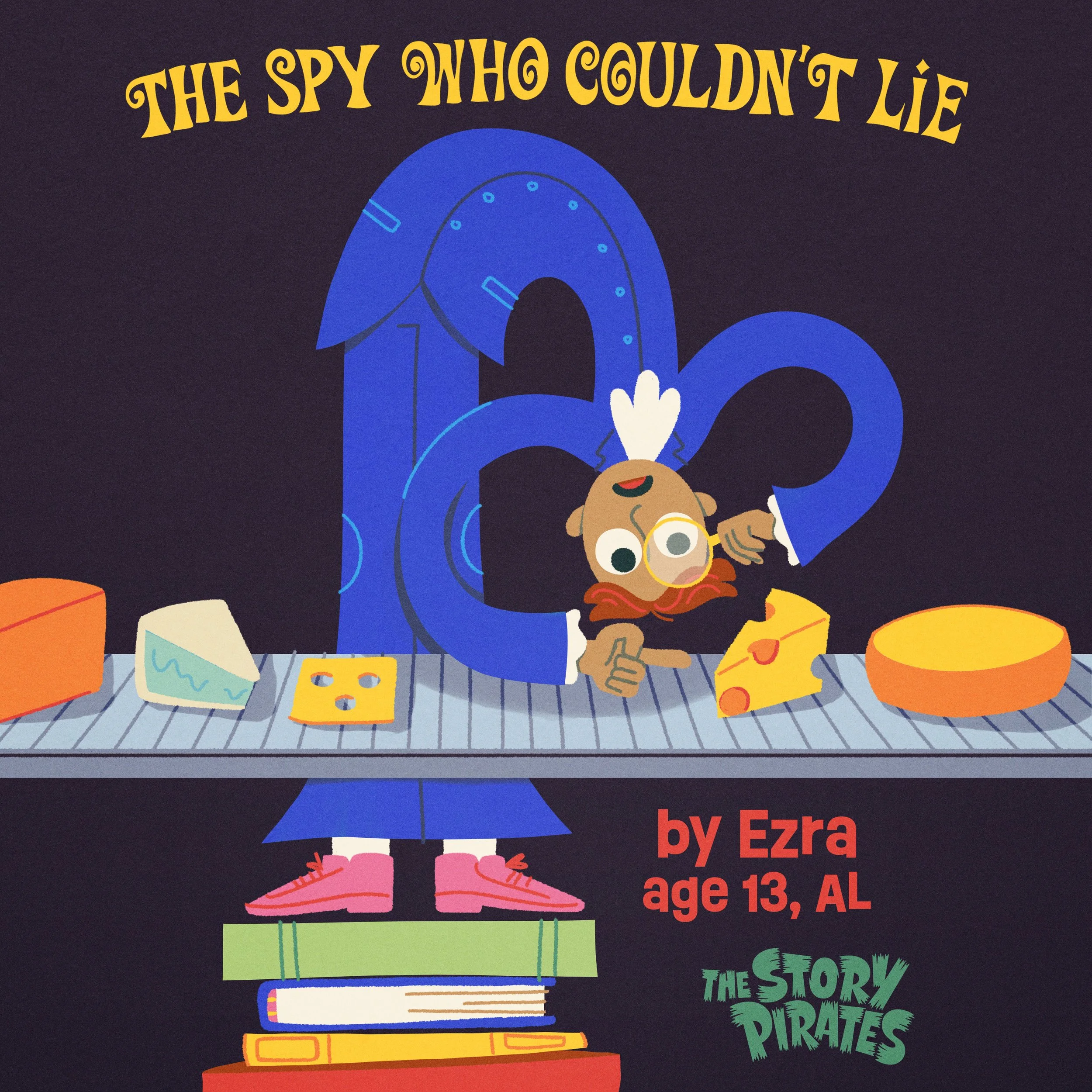 The Spy Who Couldn’t Lie/Dad Jokes Take Over the World — Story Pirates