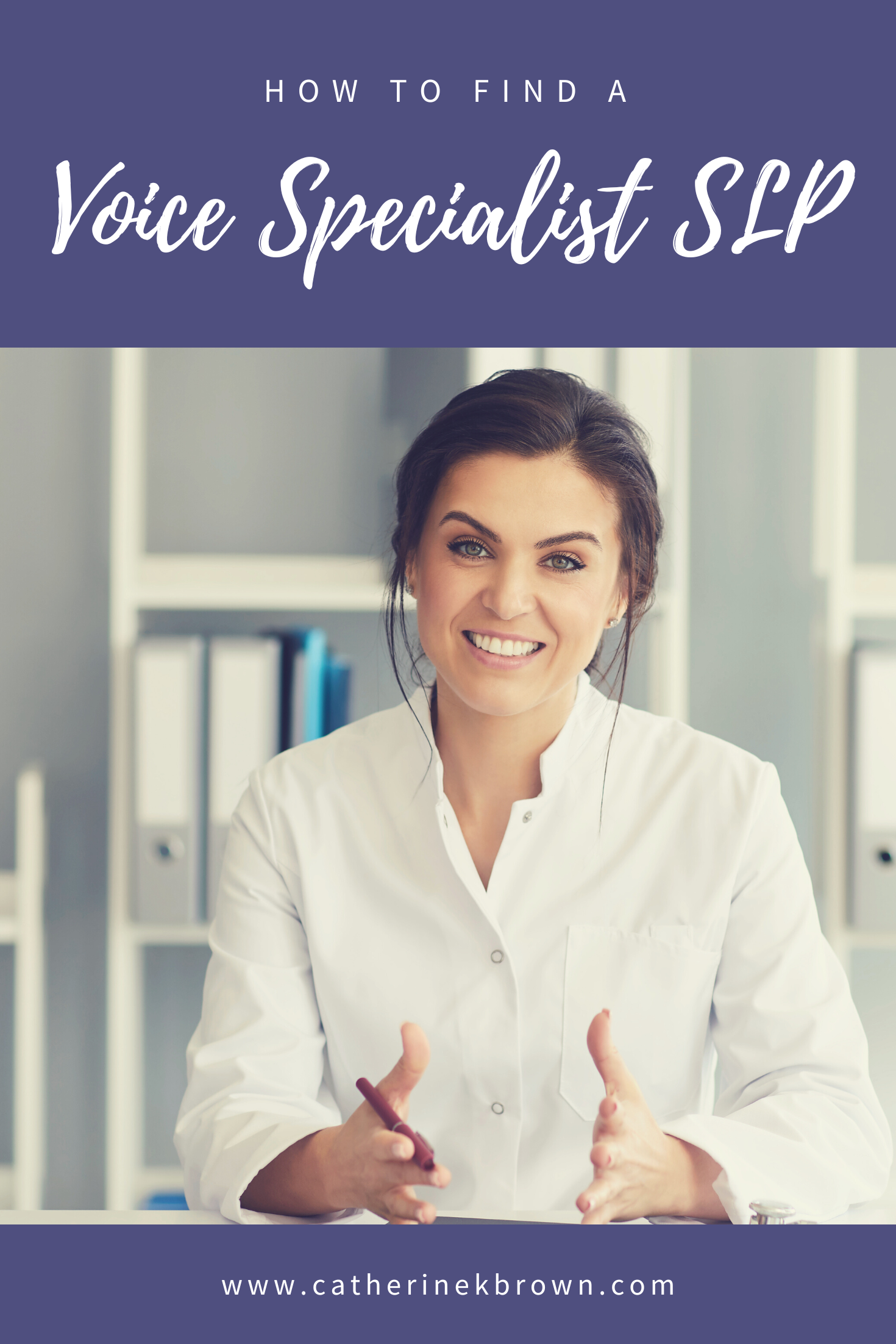 How to Find a Voice Specialist Speech-Language Pathologist — Catherine ...