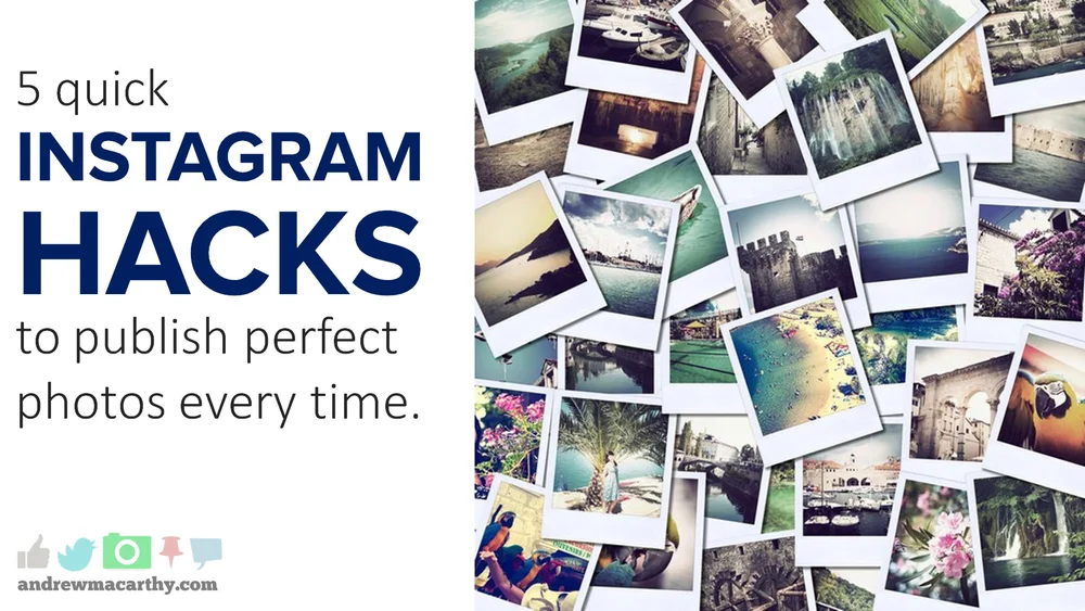 5 Instagram Hacks to Publish Perfect Photos Every Time — Andrew ...
