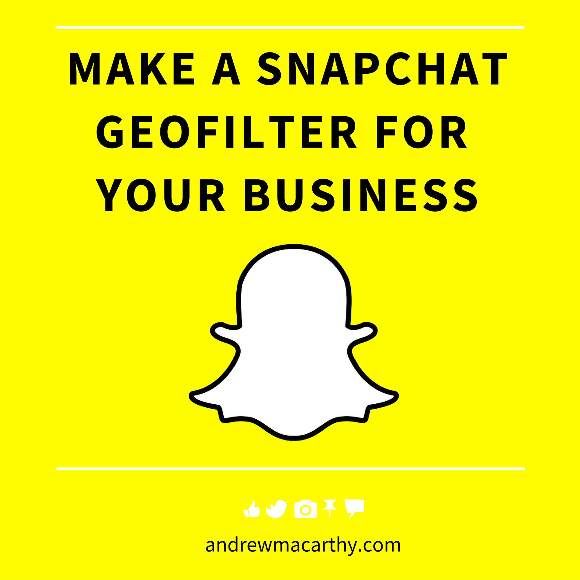 How to Create A Snapchat Geofilter For Business (With Photoshop and ...