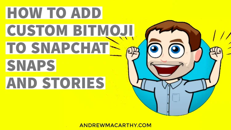 How to Create And Add Your Bitmoji to Snapchat Snaps and Stories - A ...