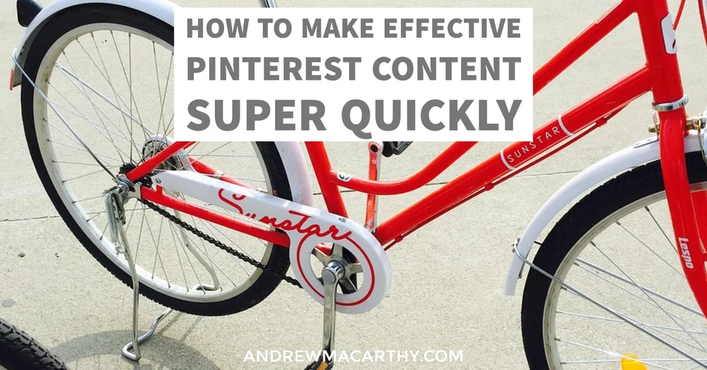5 Strategies to Make Effective Pinterest Content Super Quickly — Andrew ...