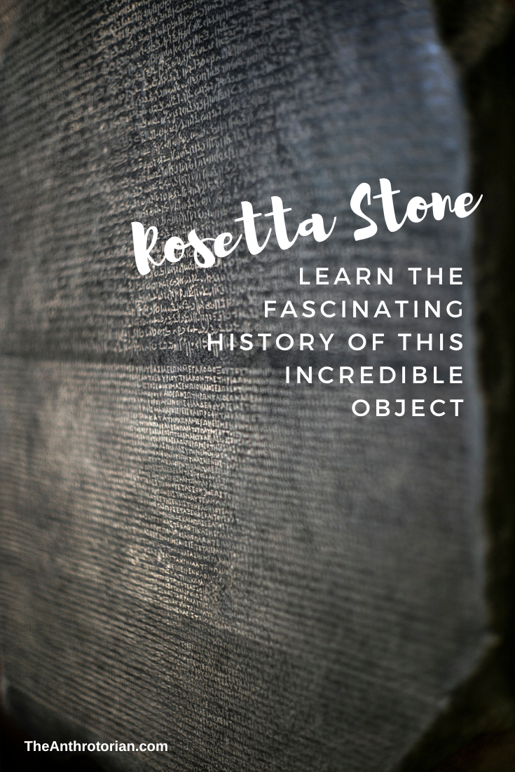The Fascinating Story of The Rosetta Stone — The Anthrotorian