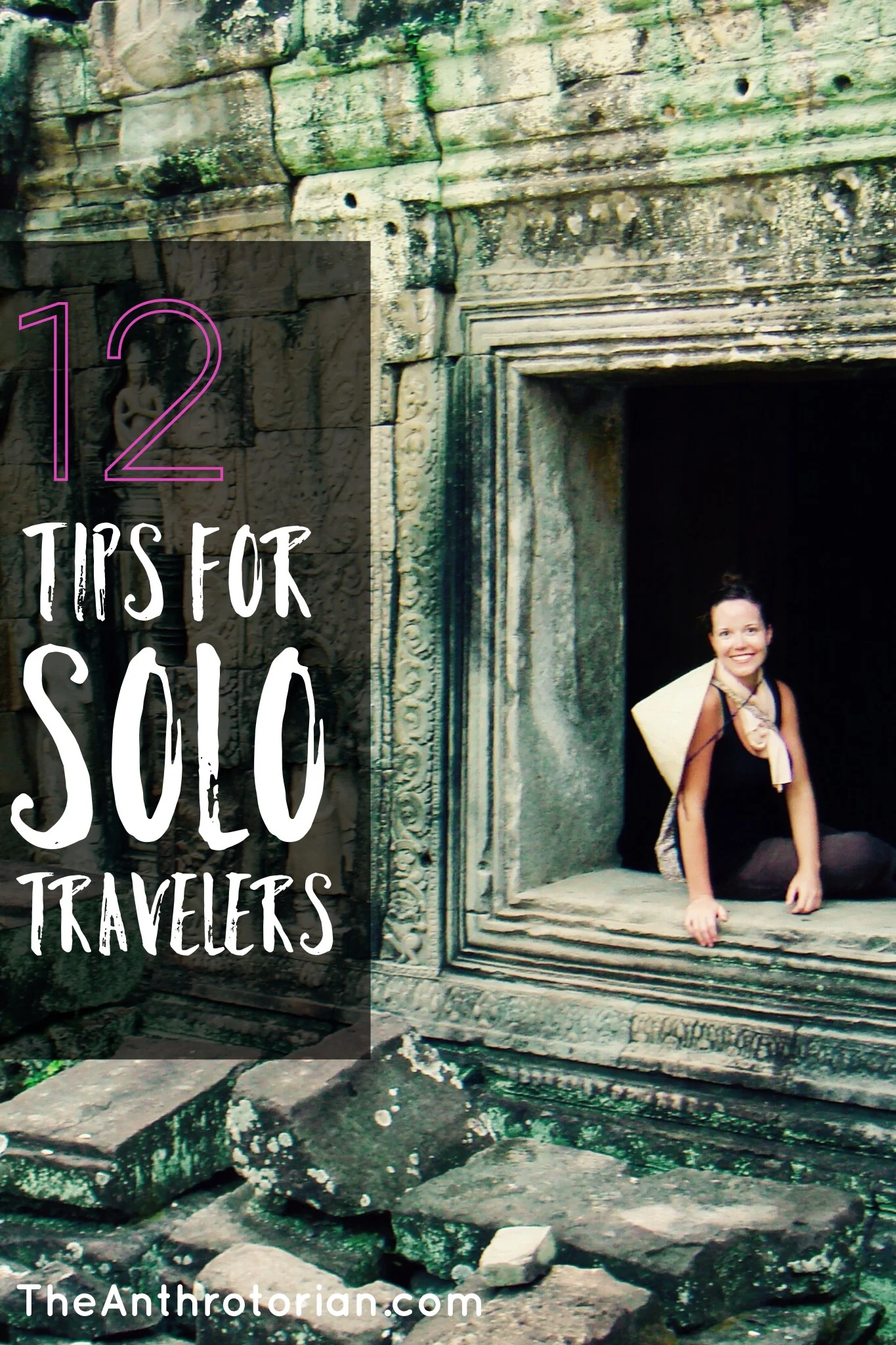 12 Top Tips For Solo Travelers — The Anthrotorian