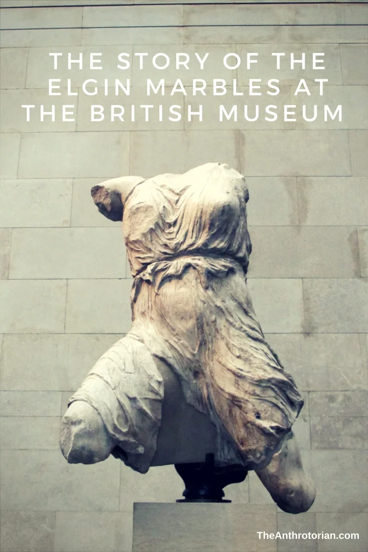 The Story of The Elgin Marbles At The British Museum — The Anthrotorian