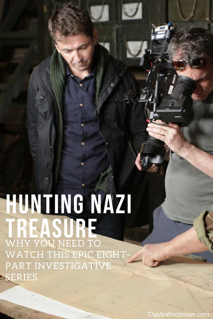 Why You Need To Watch "Hunting Nazi Treasure" On HISTORY — The Anthrotorian