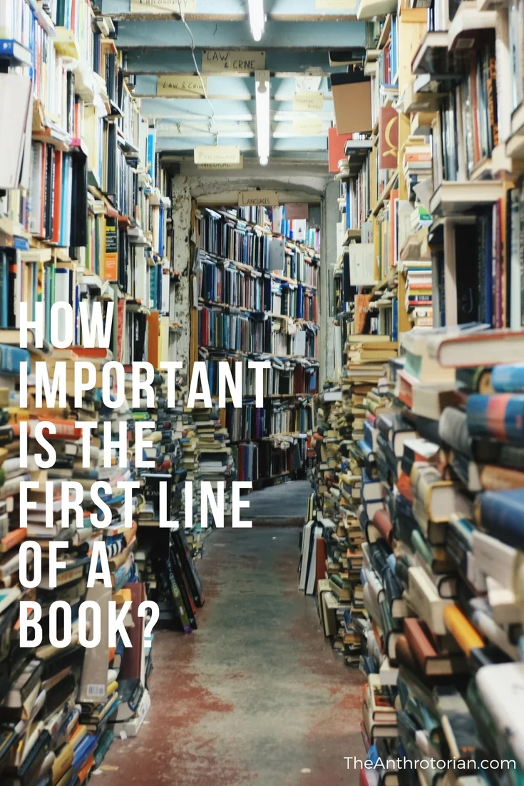 How Important Is The First Line of A Book? — The Anthrotorian