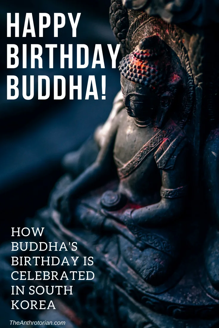 How Buddha's Birthday is Celebrated in South Korea — The Anthrotorian