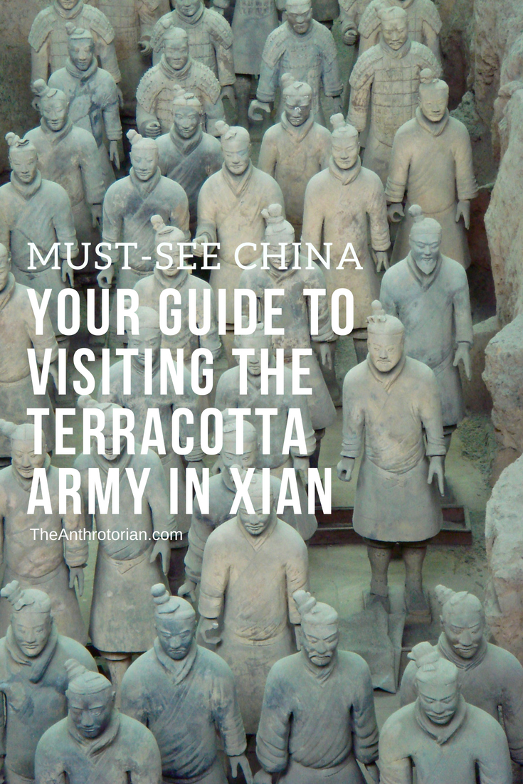 Must-See China: Your Guide To Visiting The Terracotta Army in Xian — The Anthrotorian