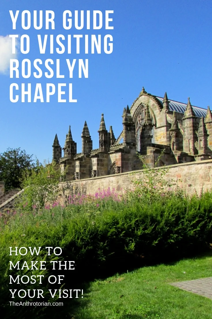Why You Should Visit Rosslyn Chapel in Scotland — The Anthrotorian