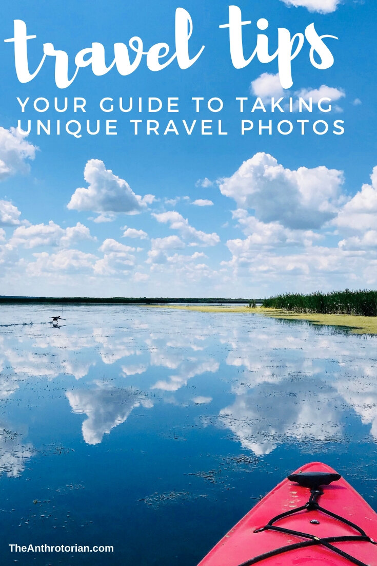 How To Take Unique Travel Photos — The Anthrotorian