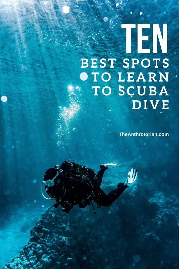 10 Best Spots to Learn to Scuba Dive — The Anthrotorian