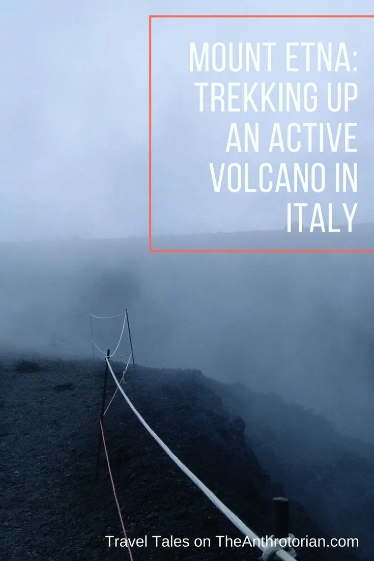 Trekking Up Mount Etna, An Active Volcano In Italy — The Anthrotorian