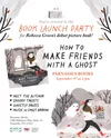 How To Make Friends With A Ghost - it's almost time! — Rebecca Green ...