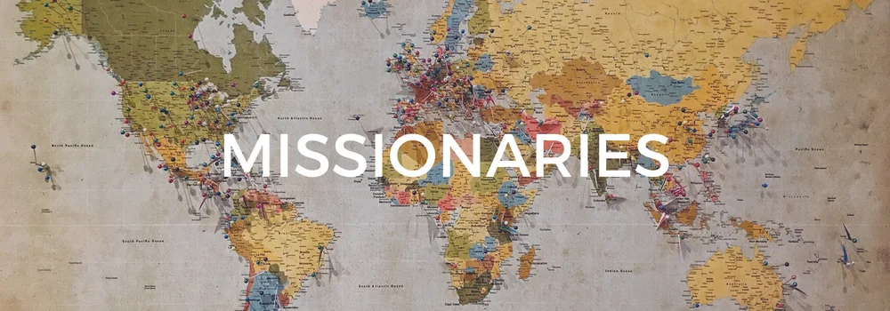 Our Missionaries — Faith Community Church