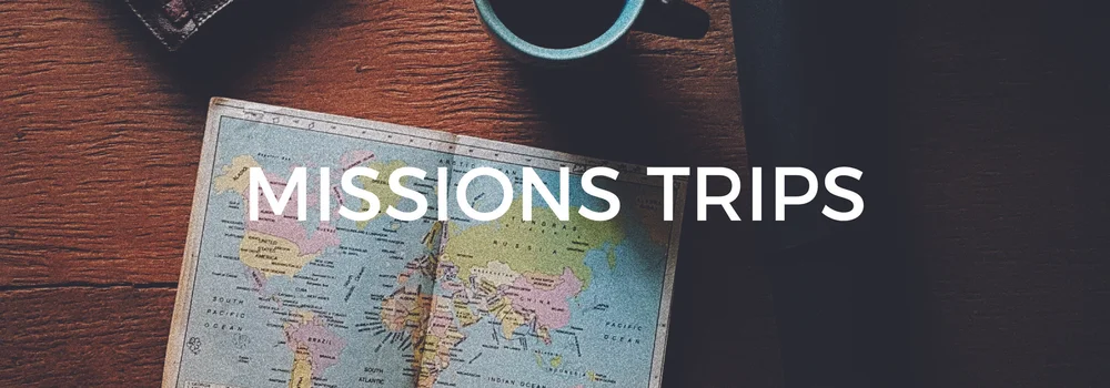 Missions Trips — Faith Community Church