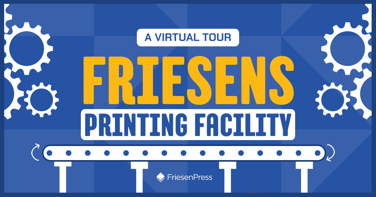 A Virtual Tour of Our World-Class Printing Facilities | FriesenPress