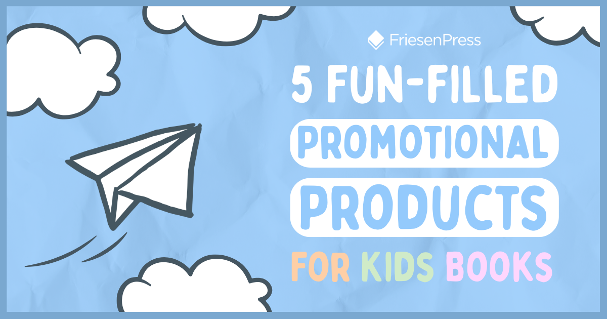 5 Promotional Products that Will Bring Your Children’s Book to Life ...