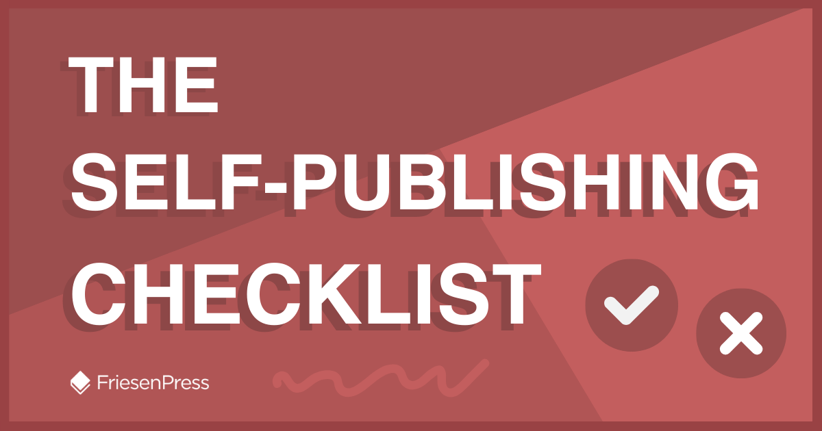 The Self-Publishing Checklist | FriesenPress