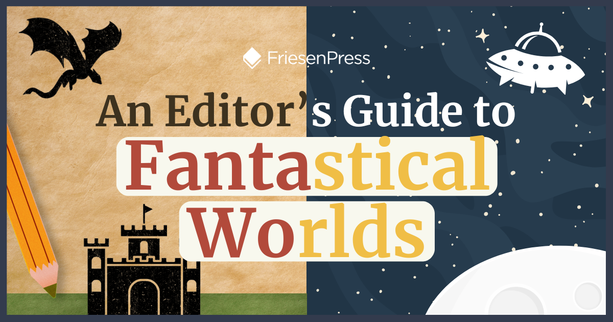 An Editor’s Guide to Fantastical Worlds (and How to Write Them ...