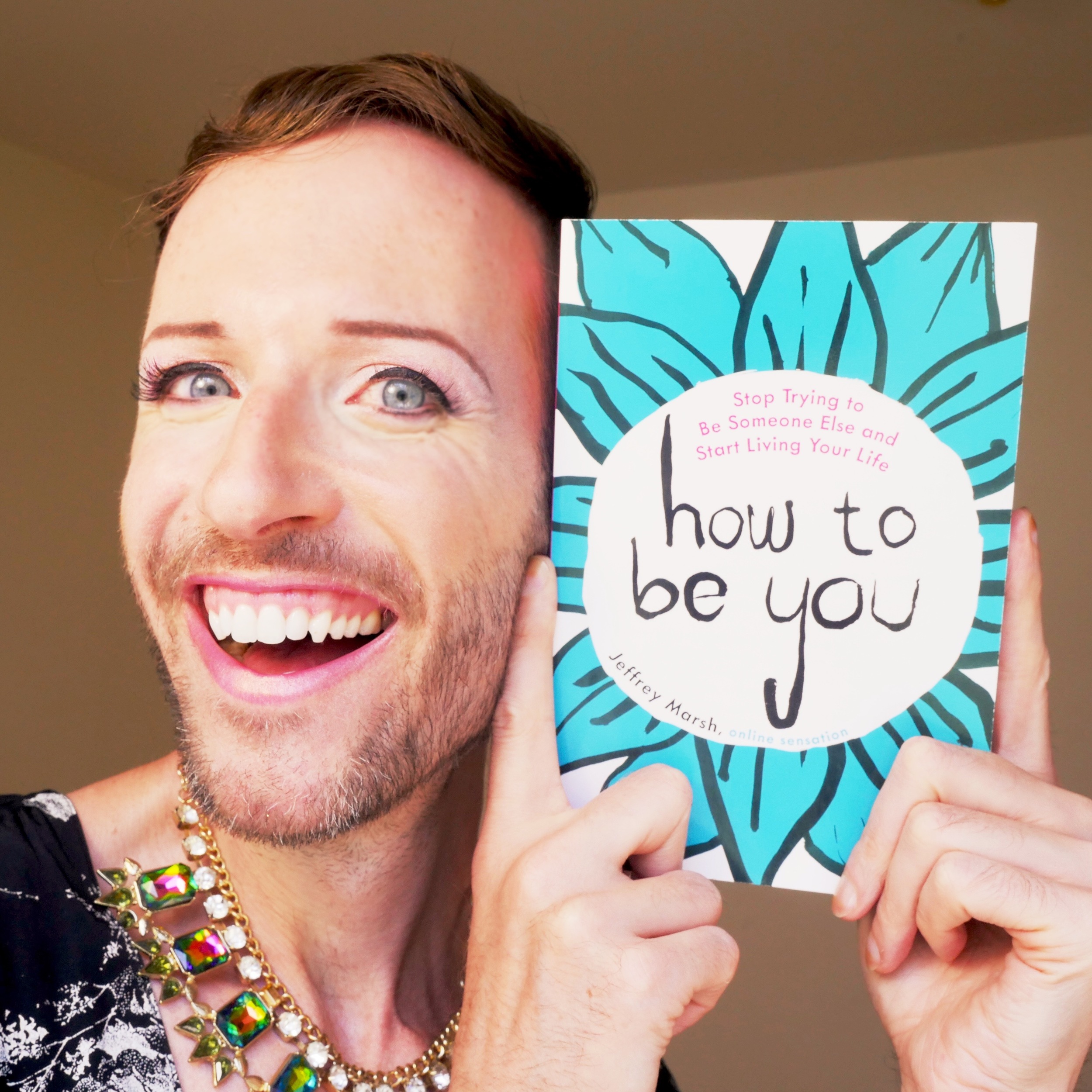 How To Be You by Jeffrey Marsh