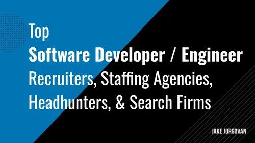 Top 12 Software Developer / Engineer Recruiters — Jake Jorgovan