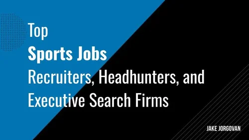 Top 11 Sports Jobs Recruiters — Jake Jorgovan