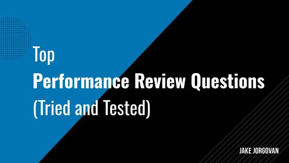 Top 100 Performance Review Questions 2025 — Jake Jorgovan