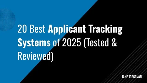 20 Best Applicant Tracking Systems of 2025 (Tested & Reviewed) — Jake ...