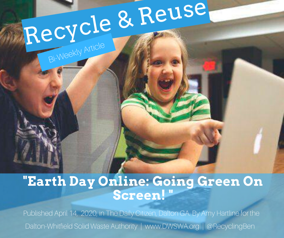 Earth Day Online: Going Green Onscreen — Dalton-Whitfield Solid Waste ...