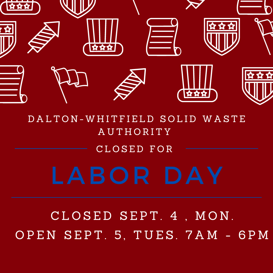 Landfill, Convenience Centers To Be Closed for Labor Day — Dalton ...