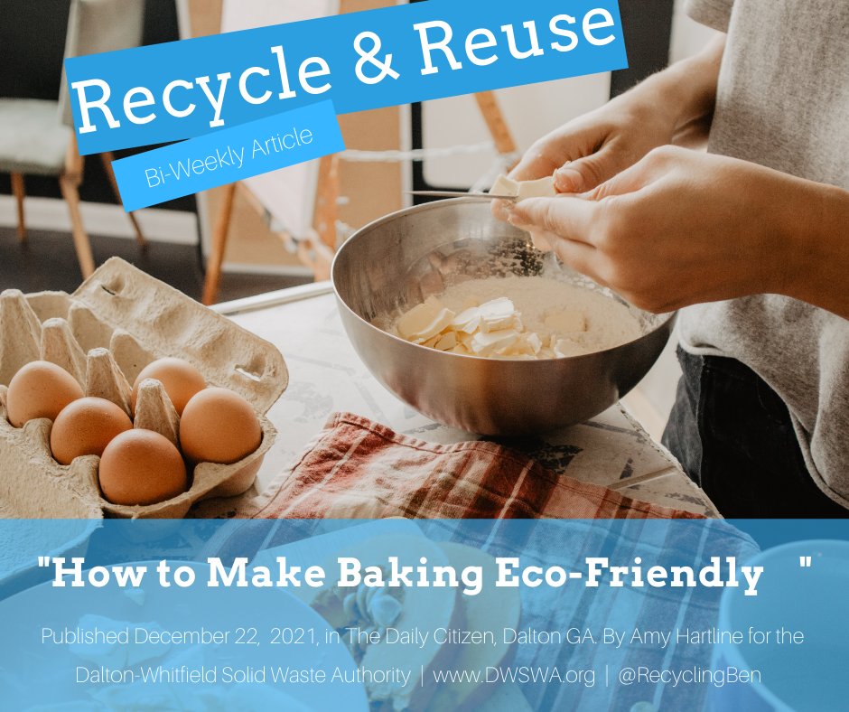 How to Make Baking Eco-Friendly — Dalton-Whitfield Solid Waste Authority