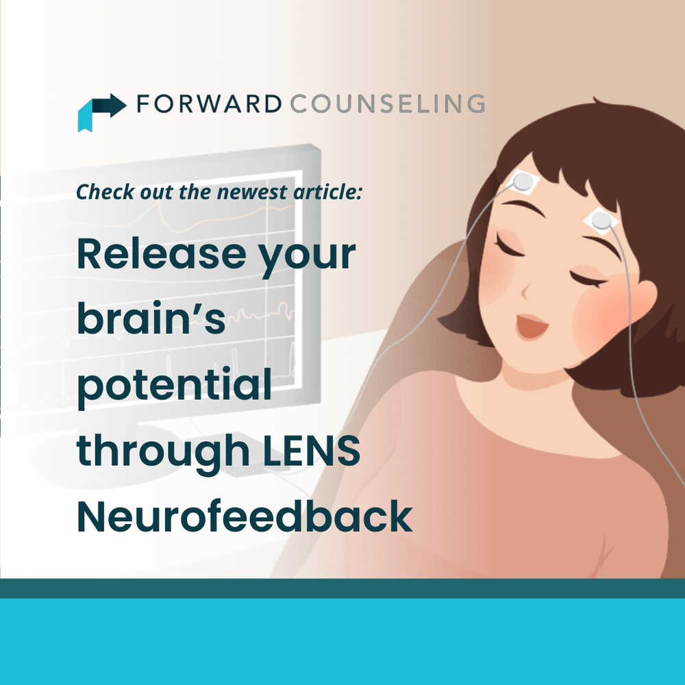 Release your Brain's Potential with LENS Neurofeedback — Forward ...