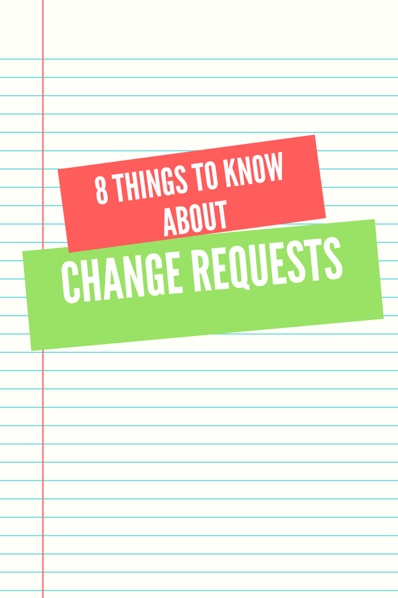 8 Things To Know About Change Requests — Business Analyst Learnings