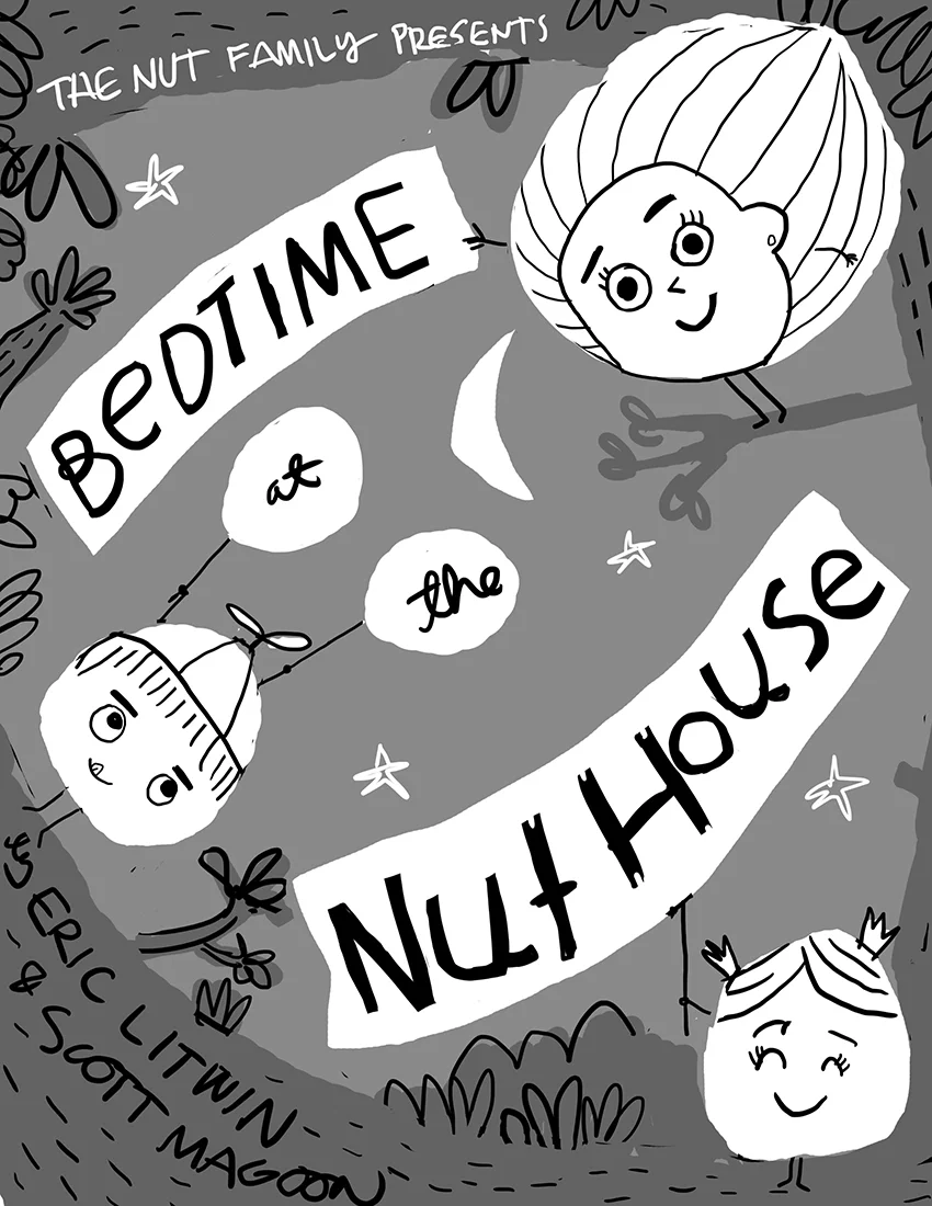 The Nuts: Bedtime at the Nut House — Scott Magoon